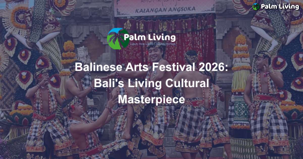 Balinese Arts Festival 2026 - Events in Bali - by BPI - Palm Living